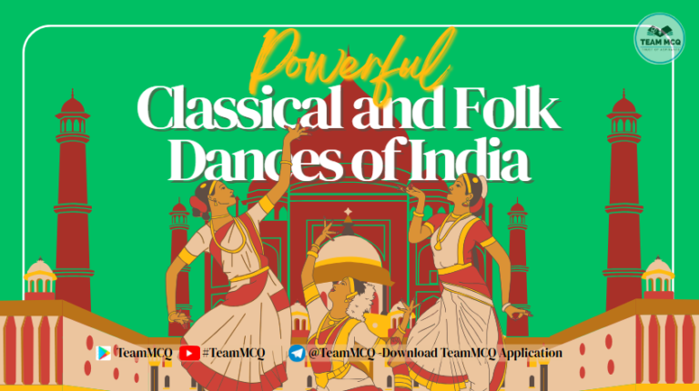 8 Powerful Classical and Folk Dances of India - TeamMCQ